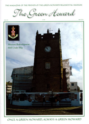 The Green Howard and Friends of the Green Howards Museum Newsletters